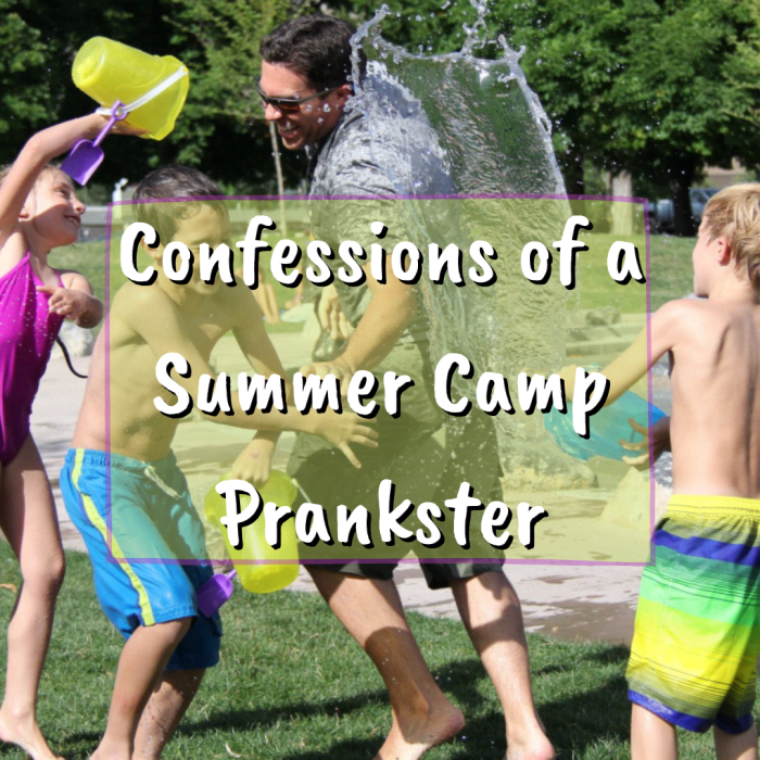 7 Best Summer Camp Pranks for the Seasoned Prankster - WeHaveKids