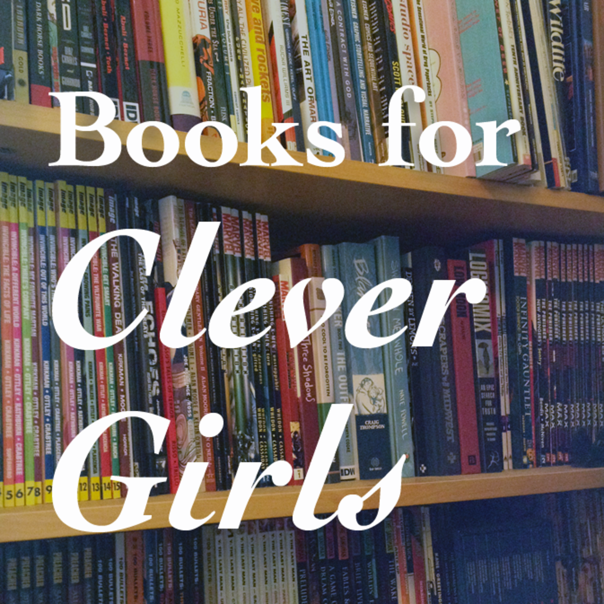 Books for Clever Girls: Graphic Novels & Comics for Teens/Young Women ...