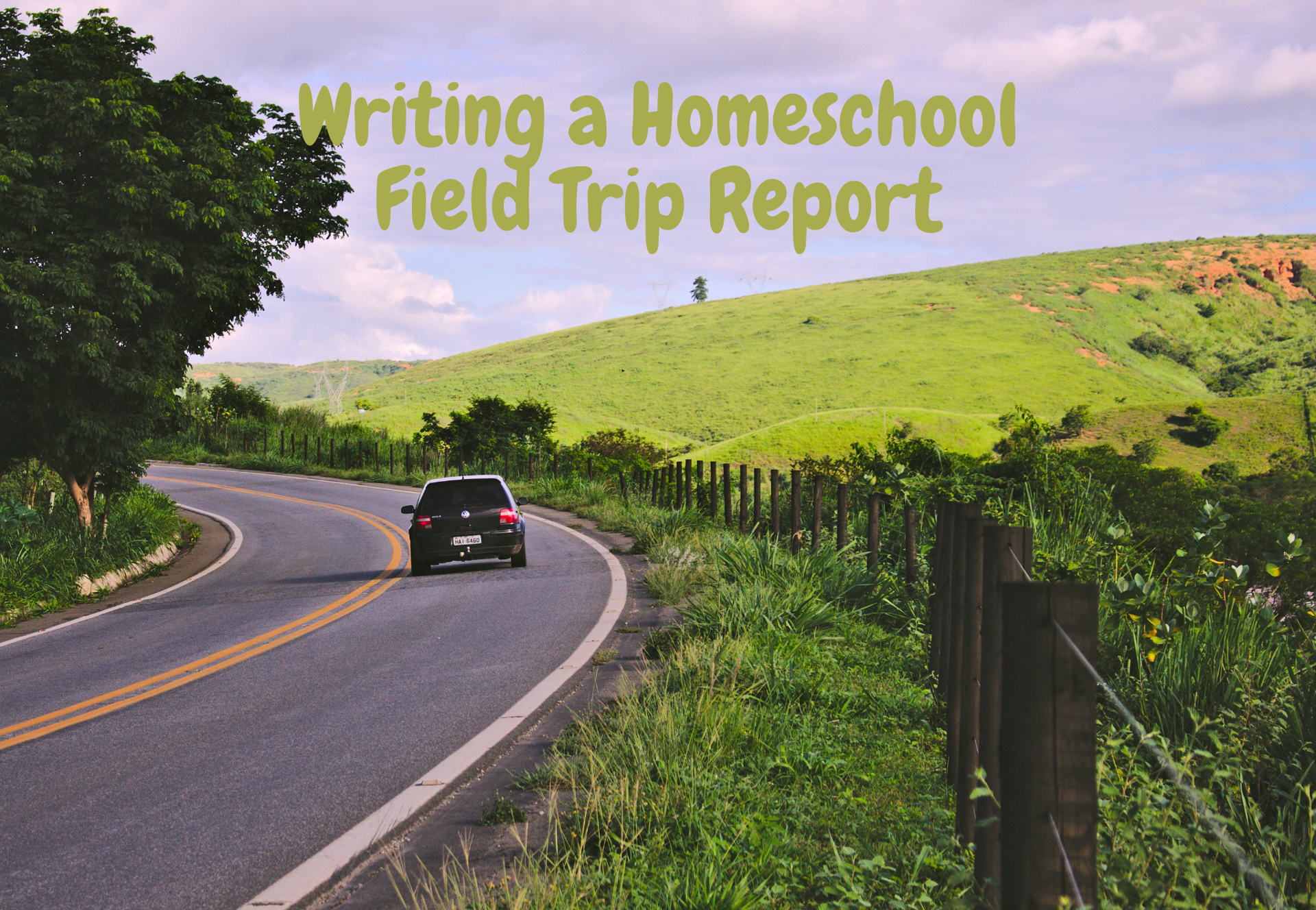 Writing a Homeschool Field Trip Report - WeHaveKids