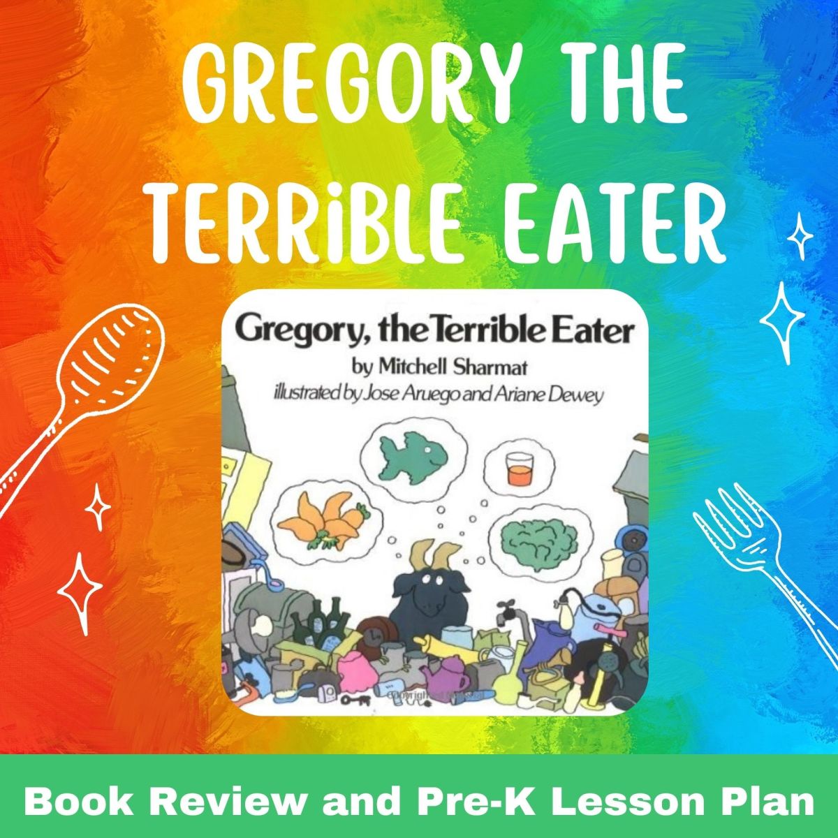 "Gregory the Terrible Eater" Book Review and Pre-K Lesson Plan - WeHaveKids