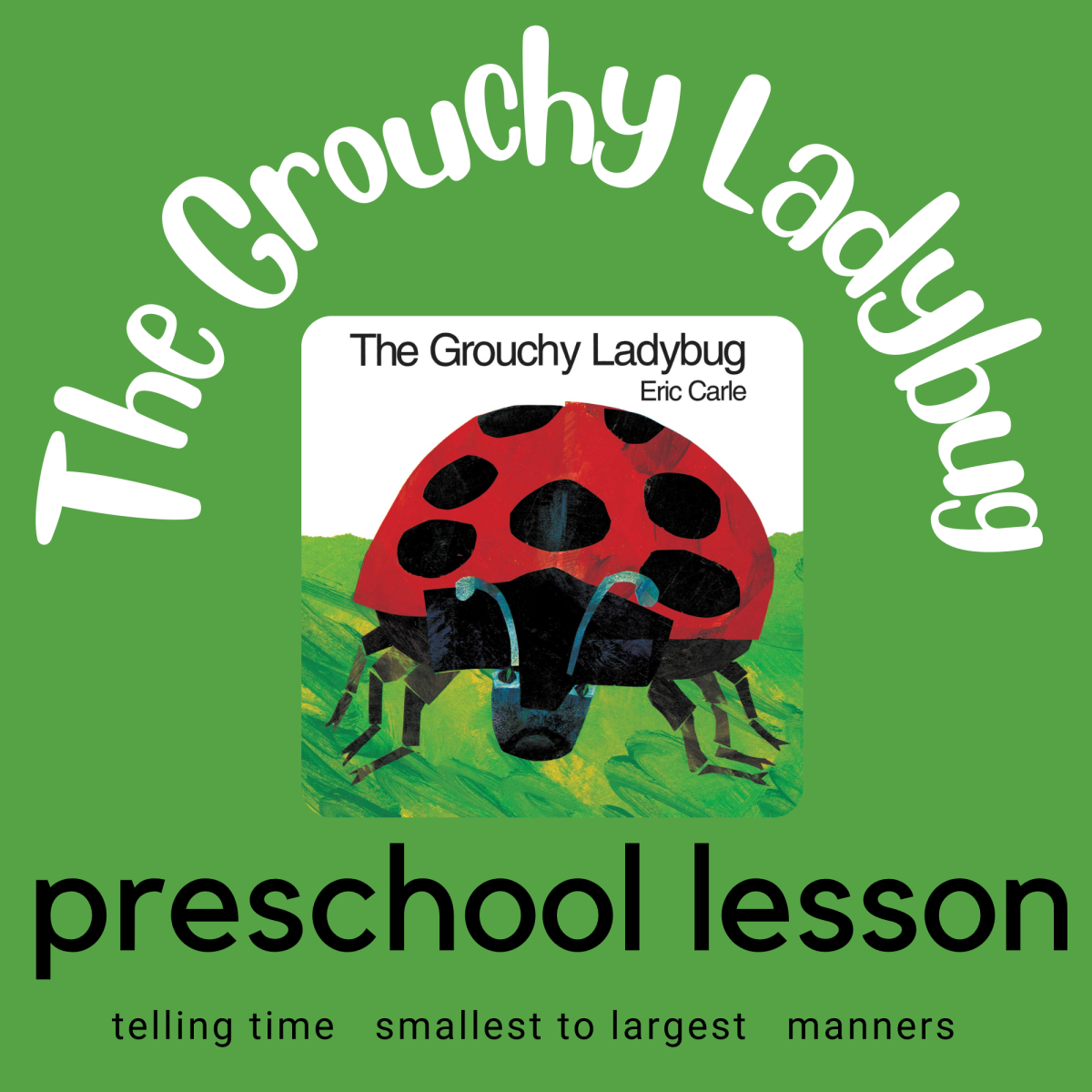 The Grouchy Ladybug Print Outs