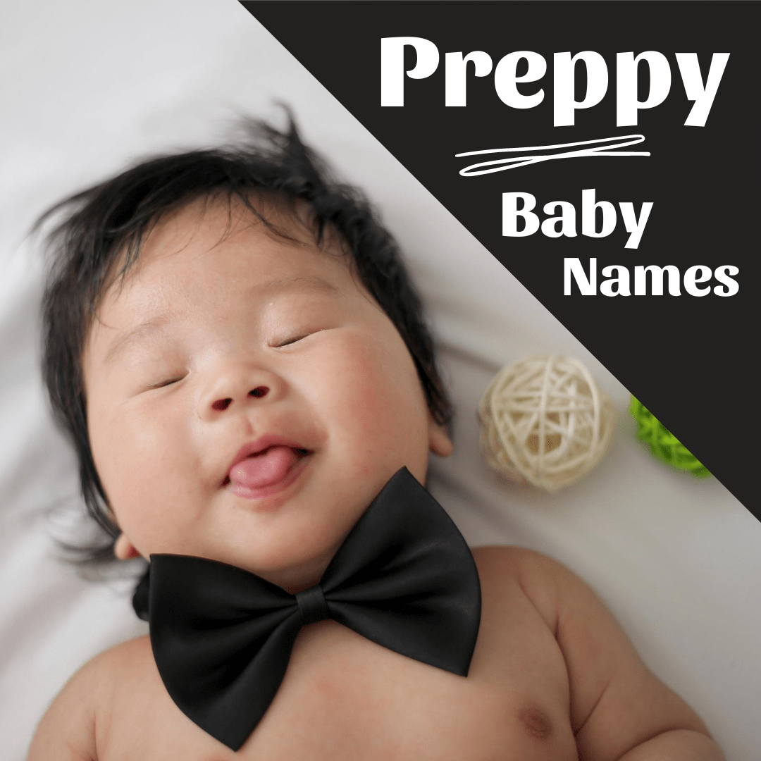 100+ Preppy and Upper-Class Baby Names for Girls and Boys - WeHaveKids