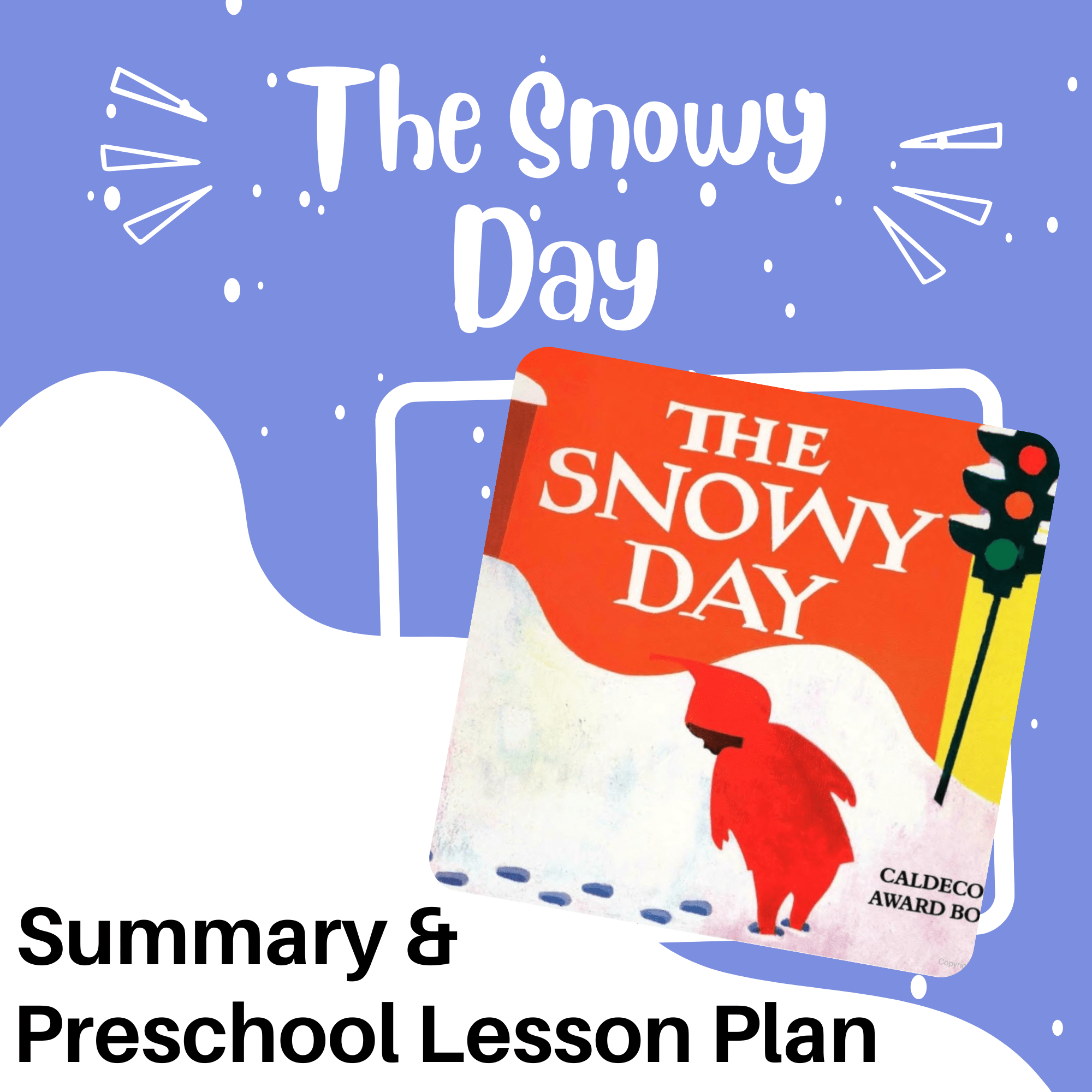 "The Snowy Day" by Ezra Jack Keats Book Review and Pre-K Lesson Plan ...
